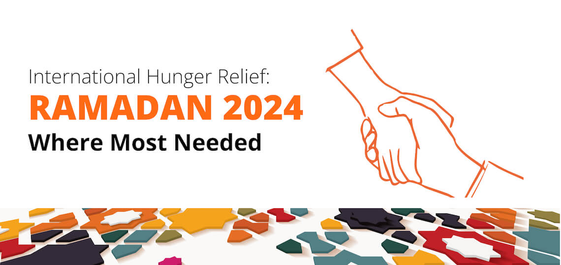 INTERNATIONAL HUNGER RELIEF RAMADAN - WHERE MOST NEEDED - Embrace Relief