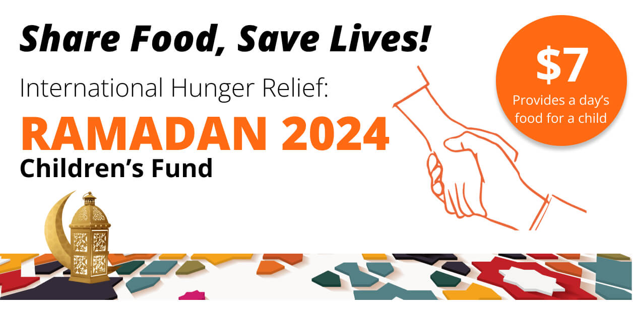 International Hunger Relief Ramadan - Children's Fund - Embrace Relief